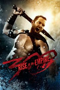 300 Rise Of An Empire 300 Rise Of An Empire